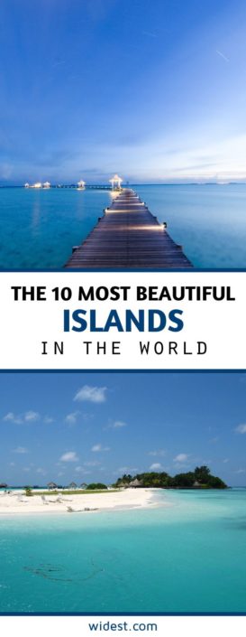 The 10 Most Beautiful Islands in the World | Widest